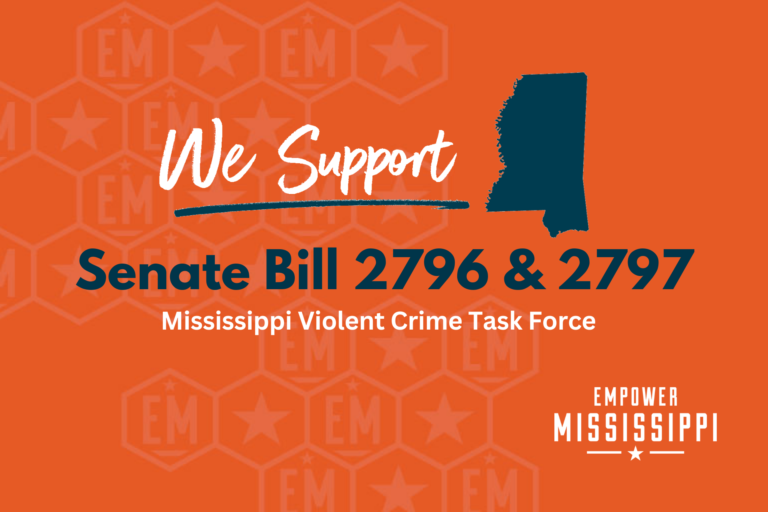 SB 2796 & 2797: Mississippi Violent Crime Task Force - Empower Mississippi